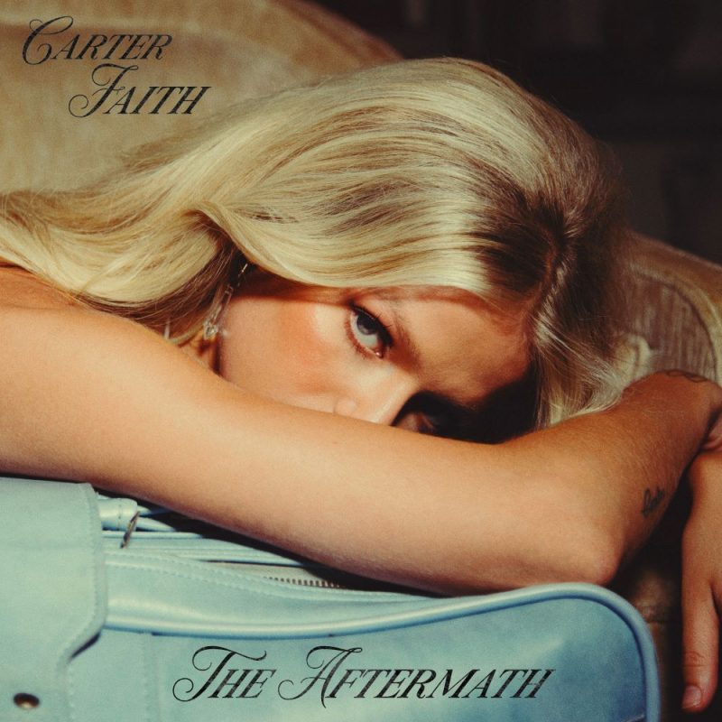 Breakout Nashville Star Carter Faith's New EP 'The Aftermath' Out Now - MCA